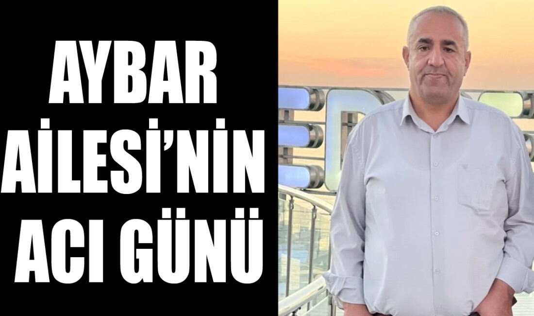 Aybar Ailesi’nin acı günü - Van Bölge Haber
